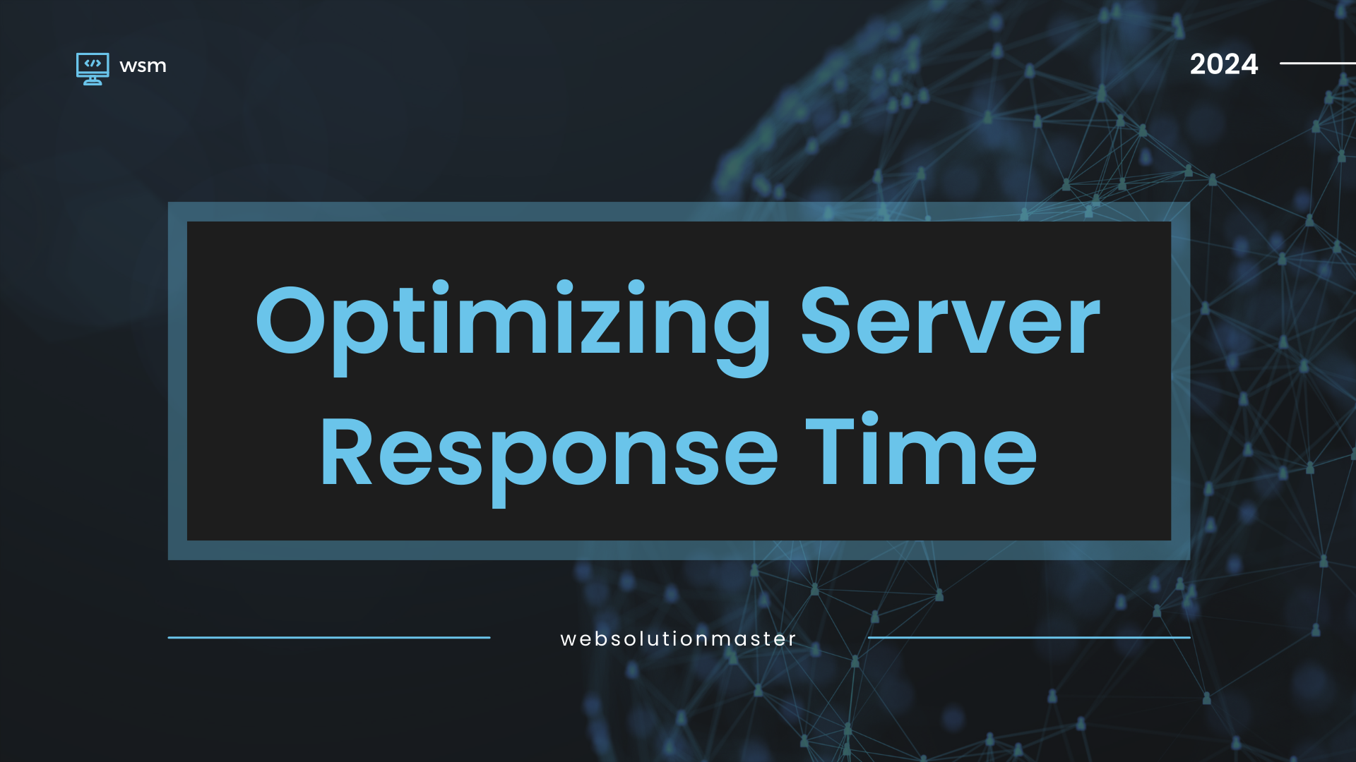 Optimizing Server Response Time