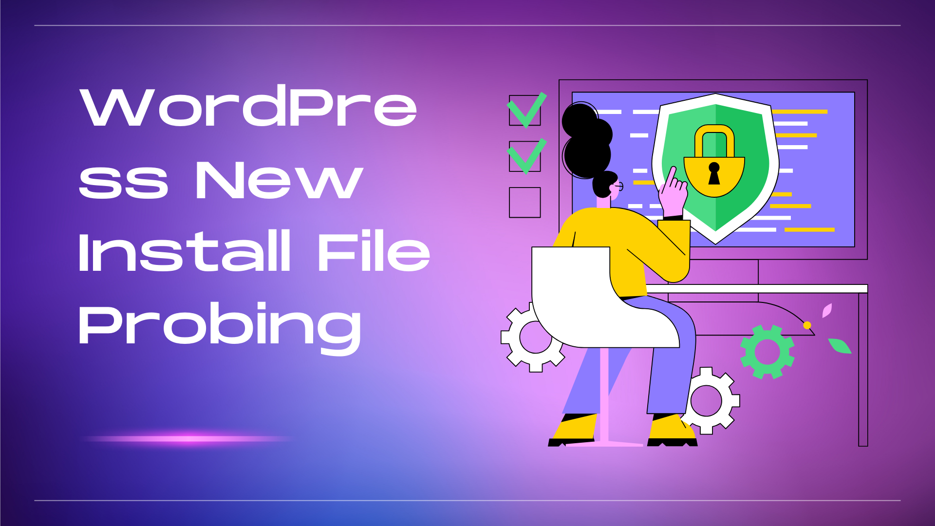 WordPress New Install File Probing the Risks & Ensuring Security